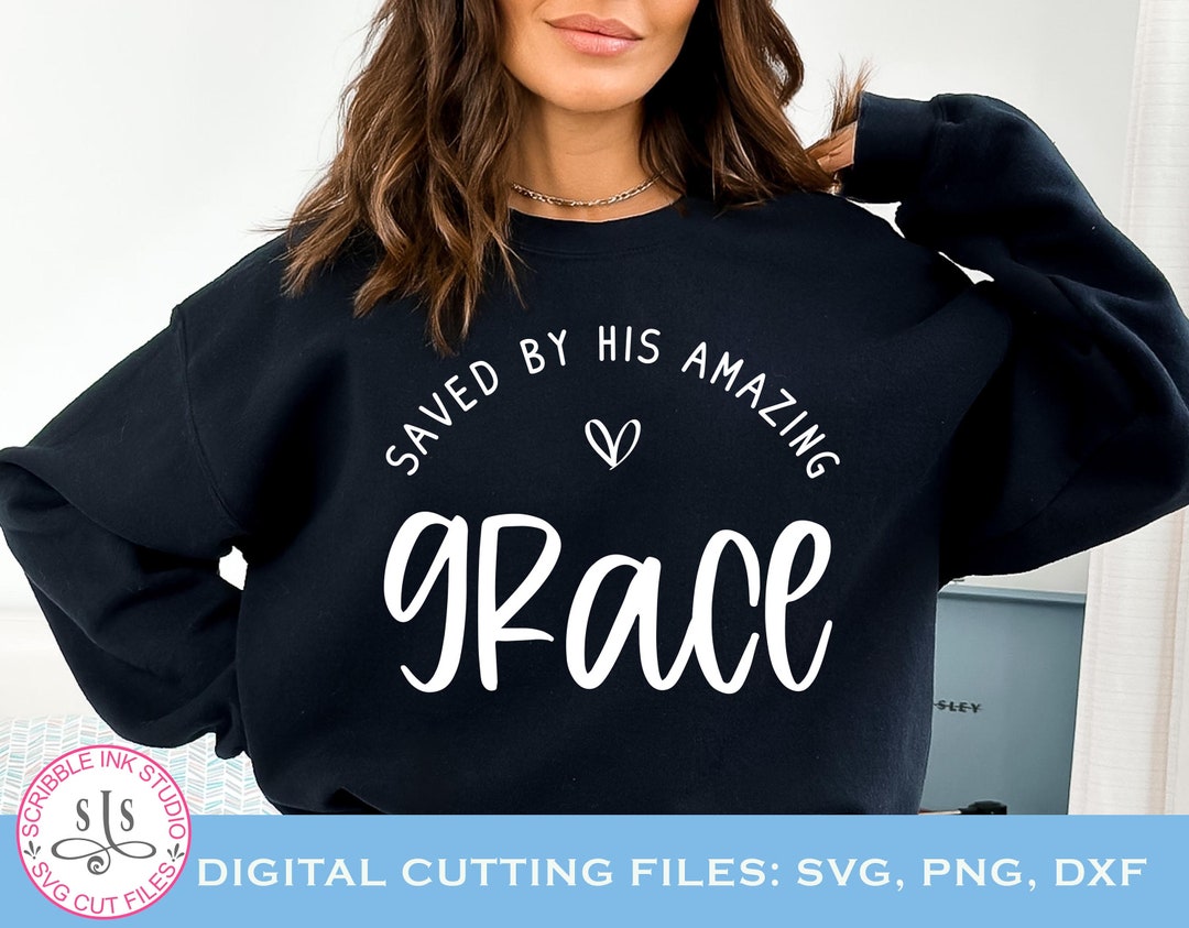 Saved by His Amazing Grace Svg, Created With a Purpose Svg Christian ...