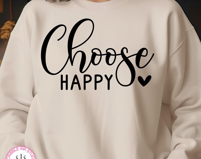 Happy Svg, Be Happy Svg, Choose Happiness Svg, Positive Vibes Svg ...