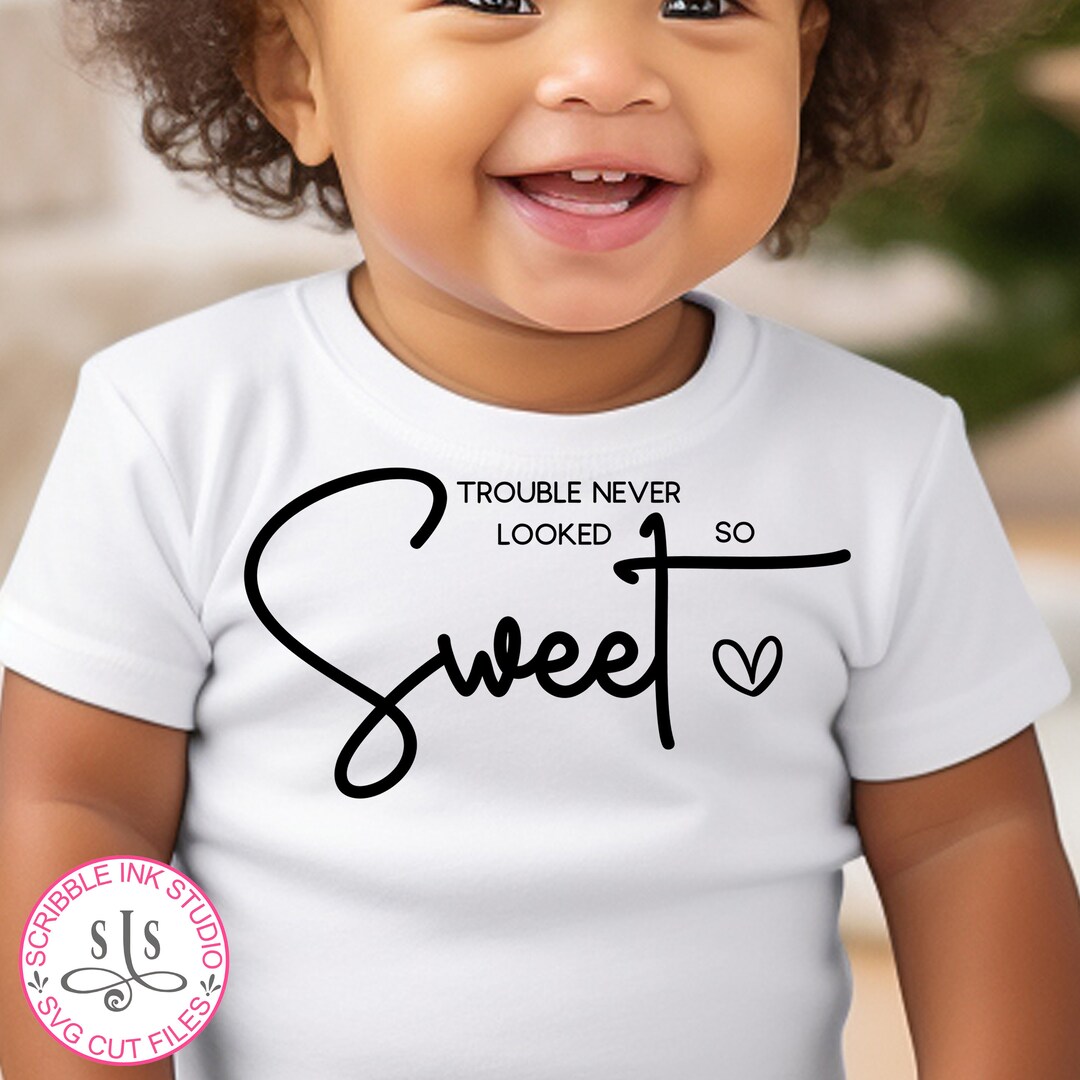 Trouble Never Looked so Sweet Svg, Baby Girl Svg, Funny Baby Svg, Baby ...