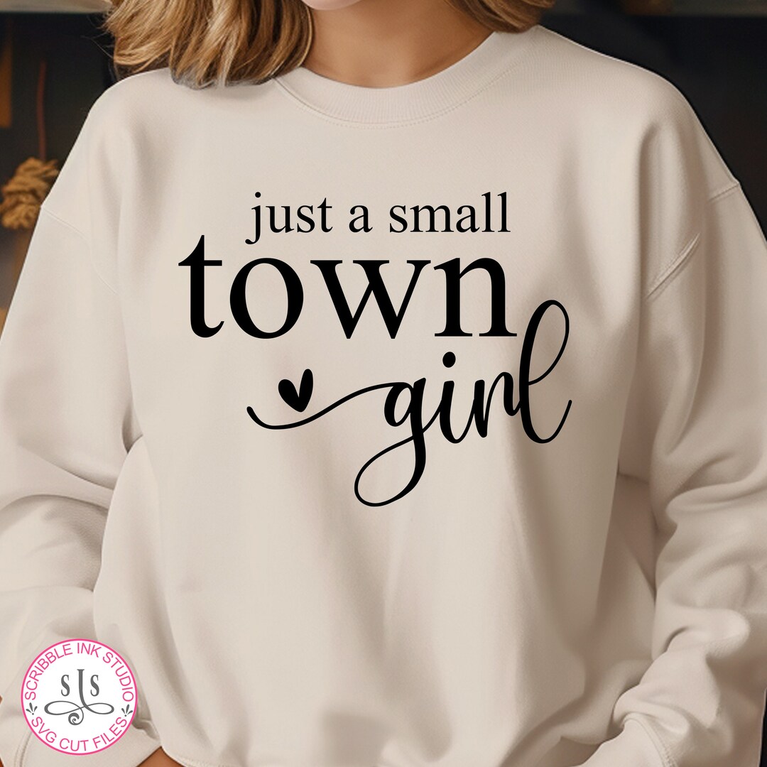 Just a Small Town Girl SVG, Southern Girl Svg, Small Town Girl Svg ...