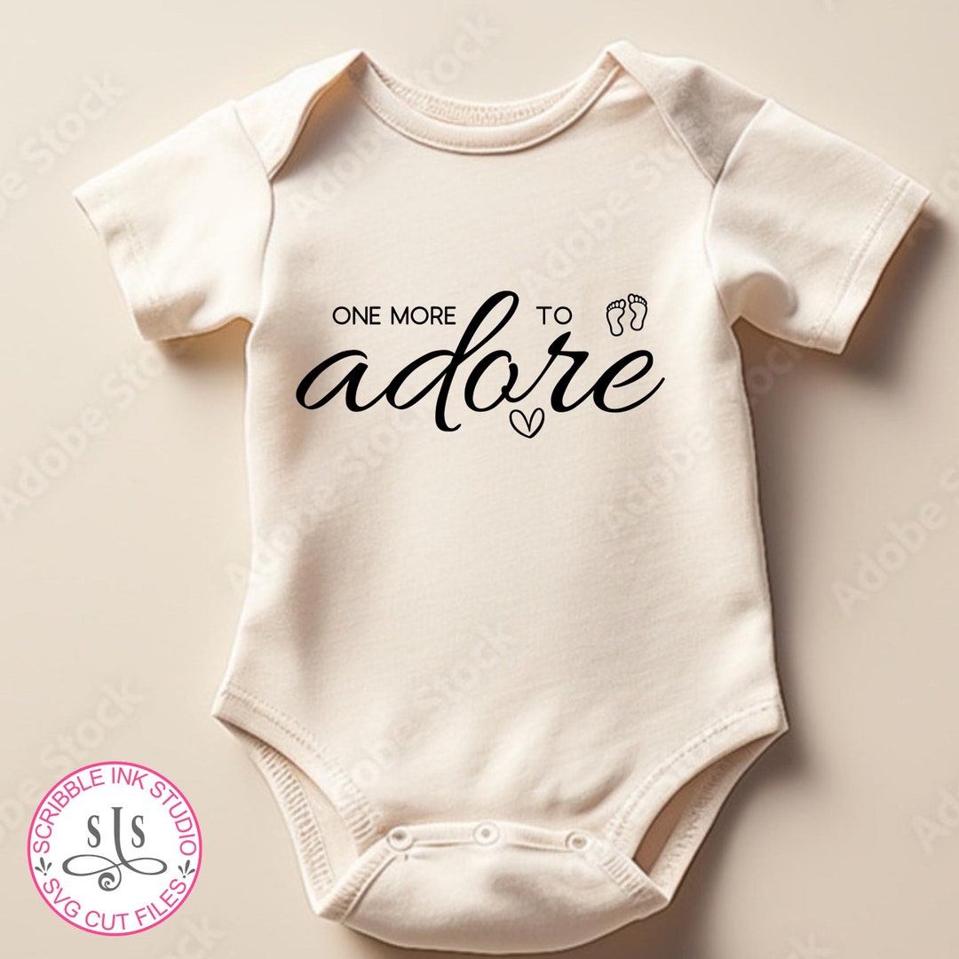 One More to Adore Svg, New Baby Svg, Baby Announcement Svg, New Sibling ...