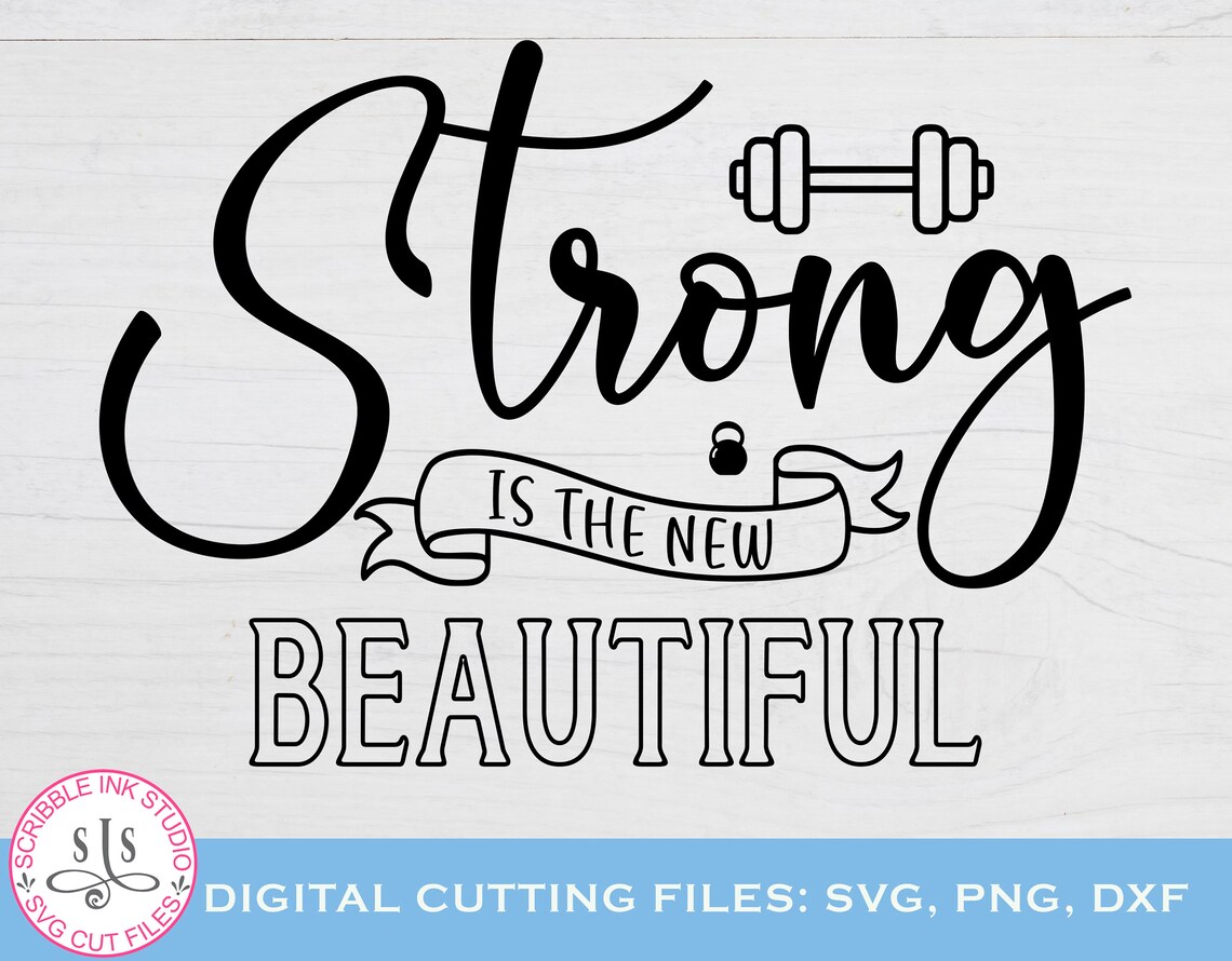 Strong is the New Beautiful Svg Cut File Workout Quote Svg | Etsy