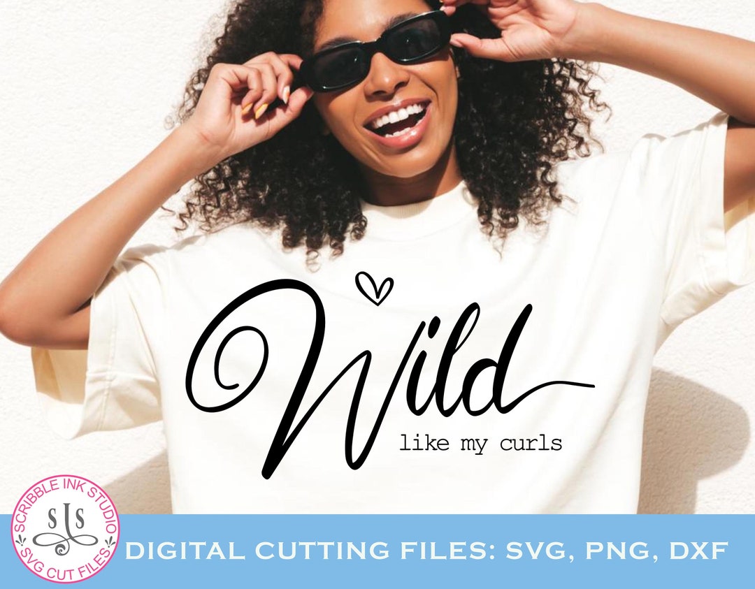 Wild Like My Curls SVG Curly Hair Svg Wild Hair Svg Fun - Etsy