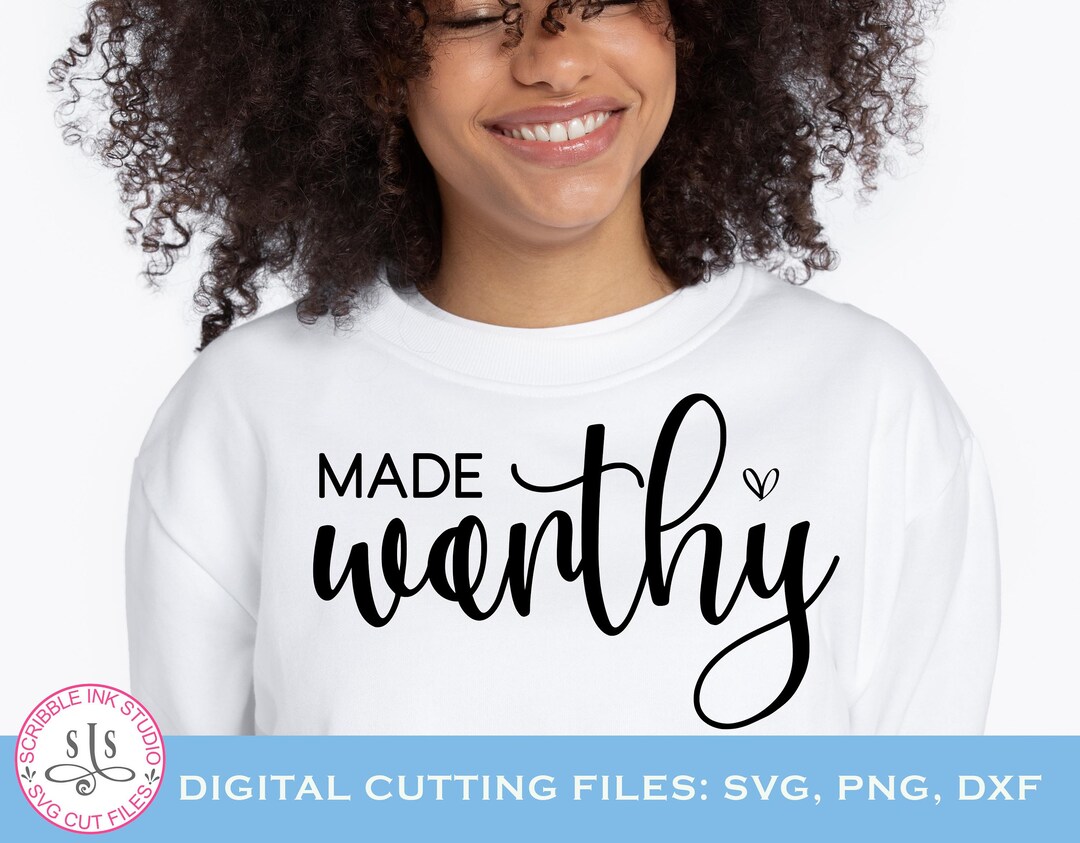 Made Worthy Svg, Worthy Svg, Forgiven Svg, Christian Svg, Bible Quote ...