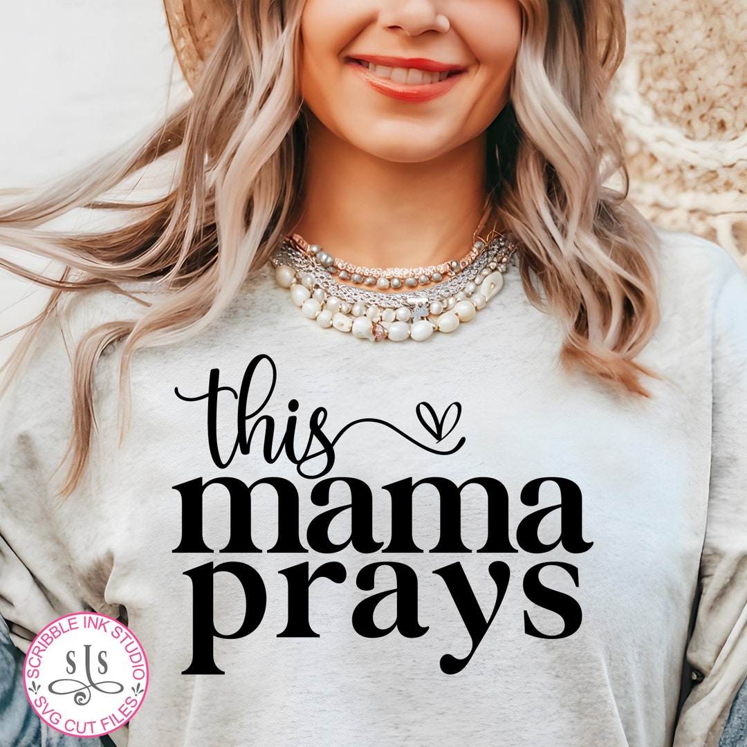This Mama Prays SVG, Praying Mama Svg, Mama Prays Svg, Scripture Quote ...