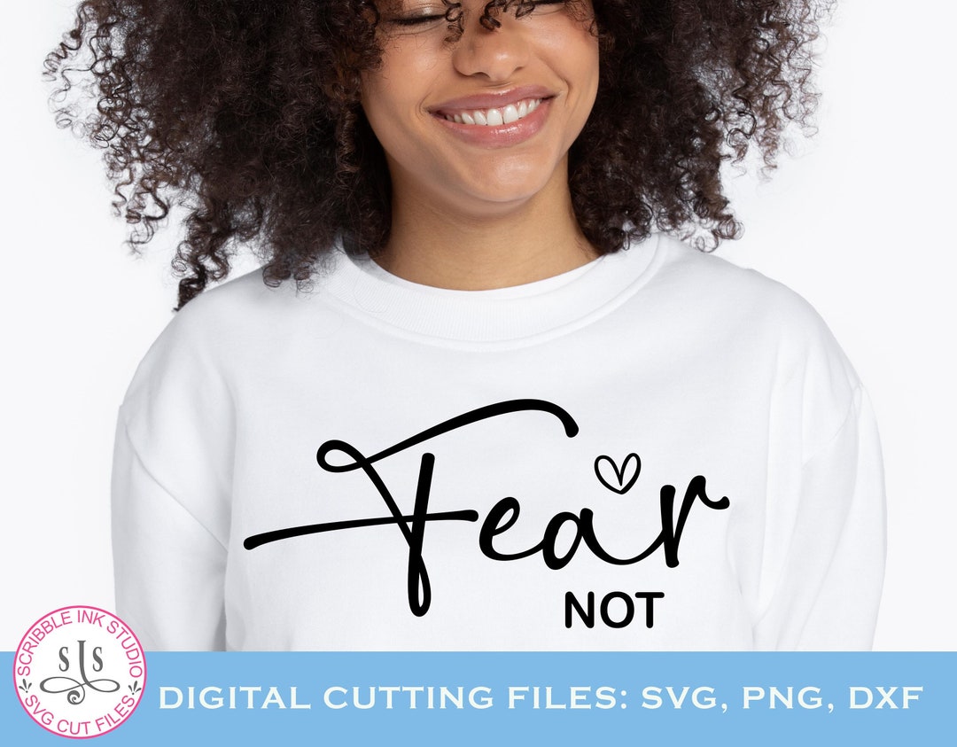 Fear Not Svg, Christian Svg, Religious Svg, Worthy Svg, Faith Svg ...