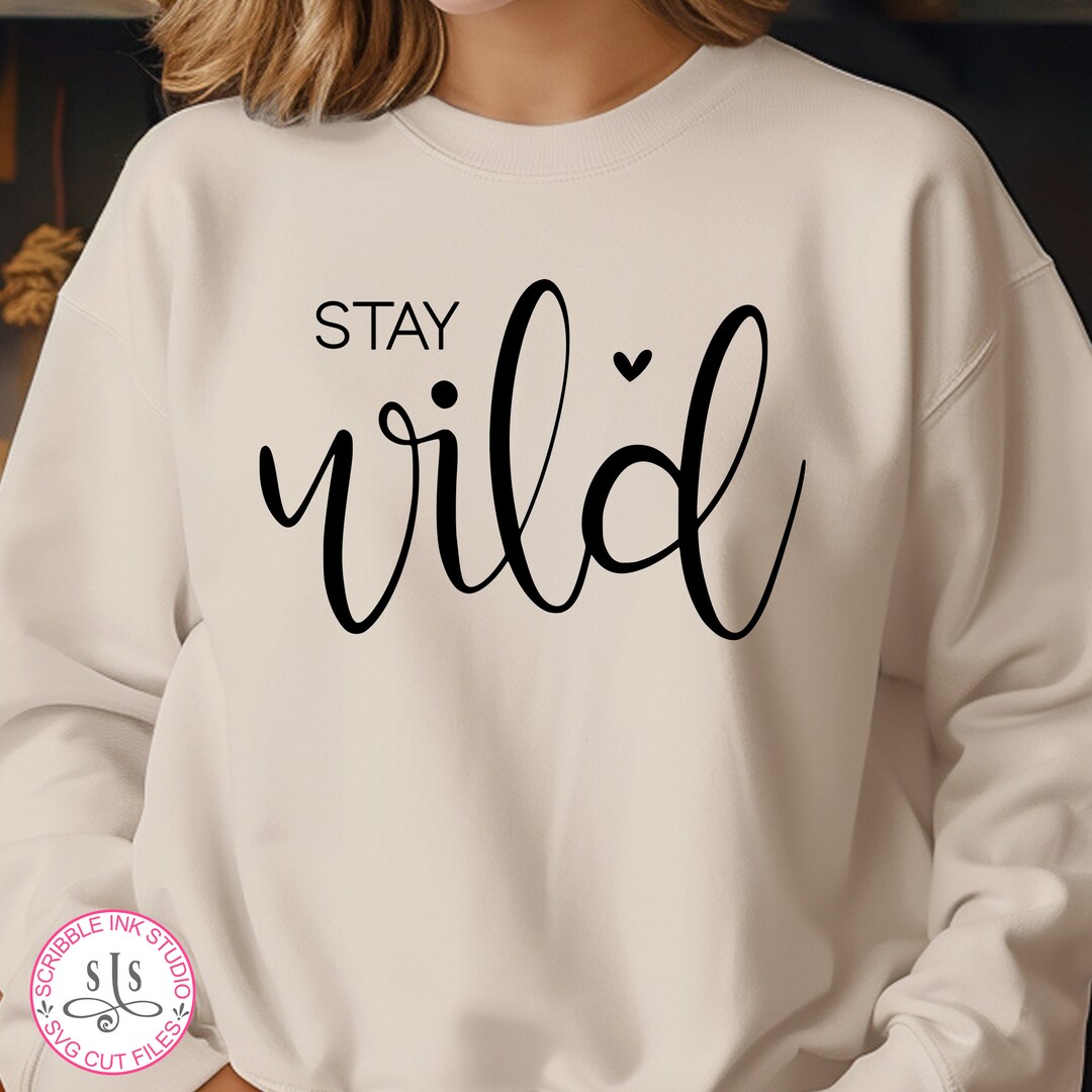 Stay Wild Svg, Wild Child Svg, Wild Svg, Free Spirit Svg, Wild and Free ...