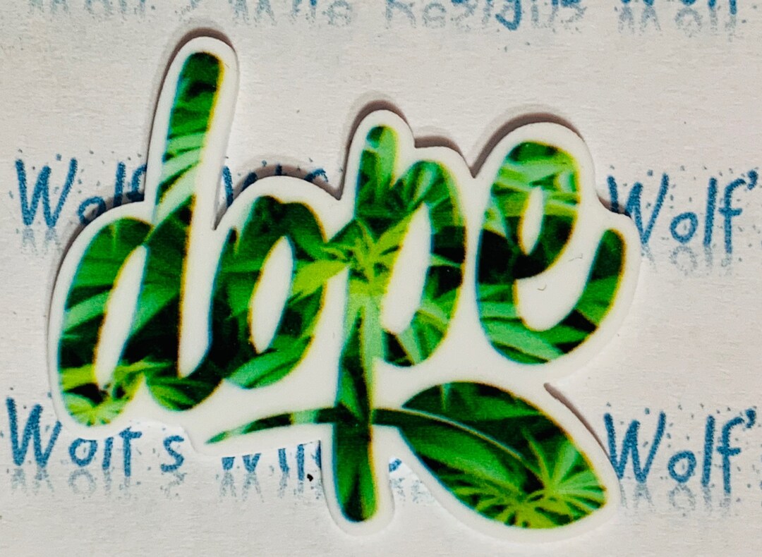 Marijuana Dope Resin the Word Dope Covered in Marijuana Leaves Flatback ...