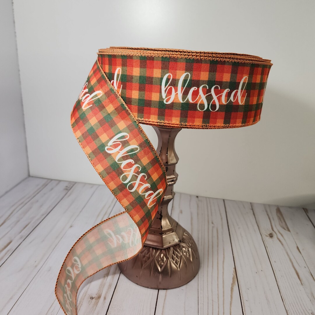 Wired Ribbon for Fall Decorations, Blessed Fall Ribbon, 2.5 Inch Wide ...