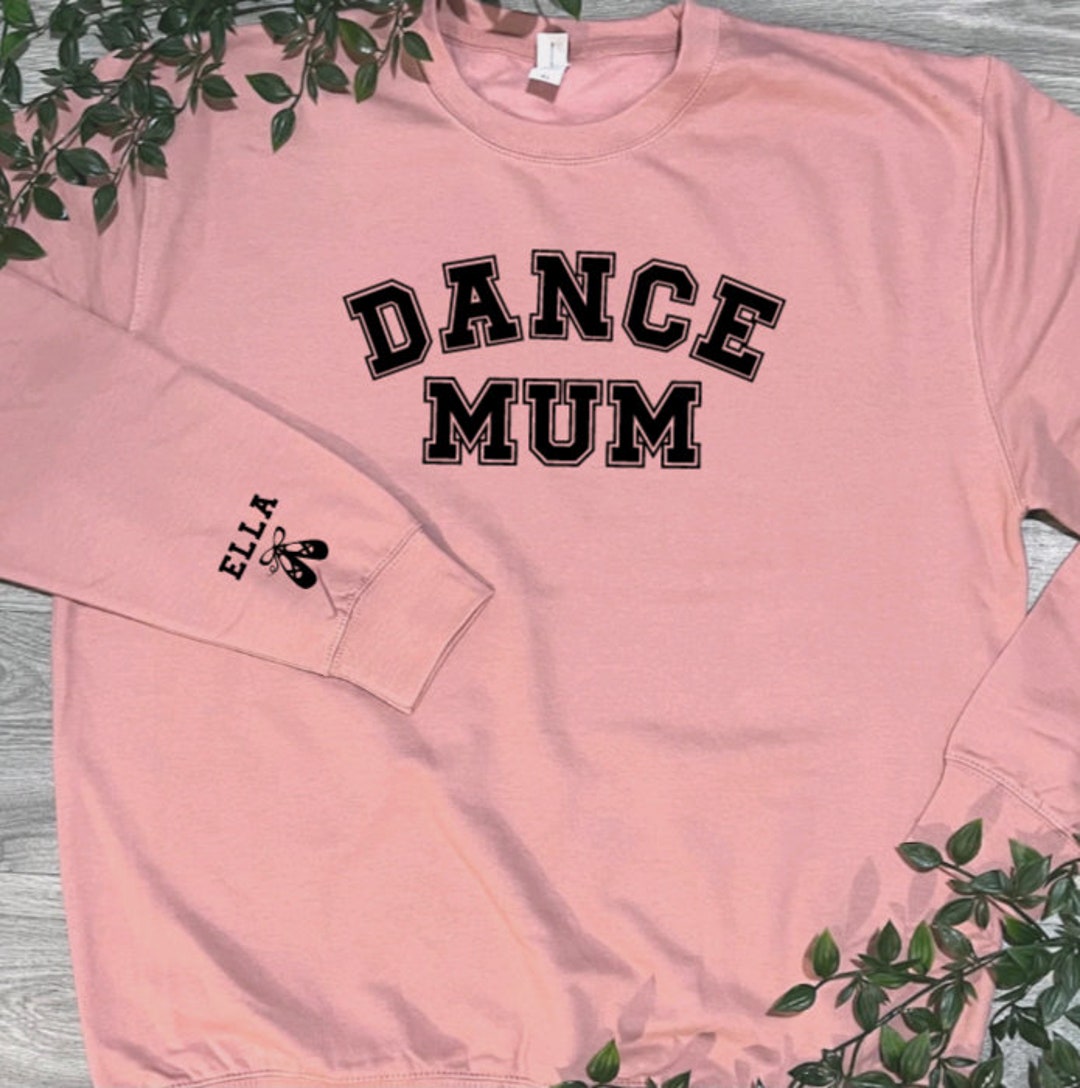 DANCE MUM Sweater Personalised Dance Mum Jumper, Ballet Mum, Names on ...