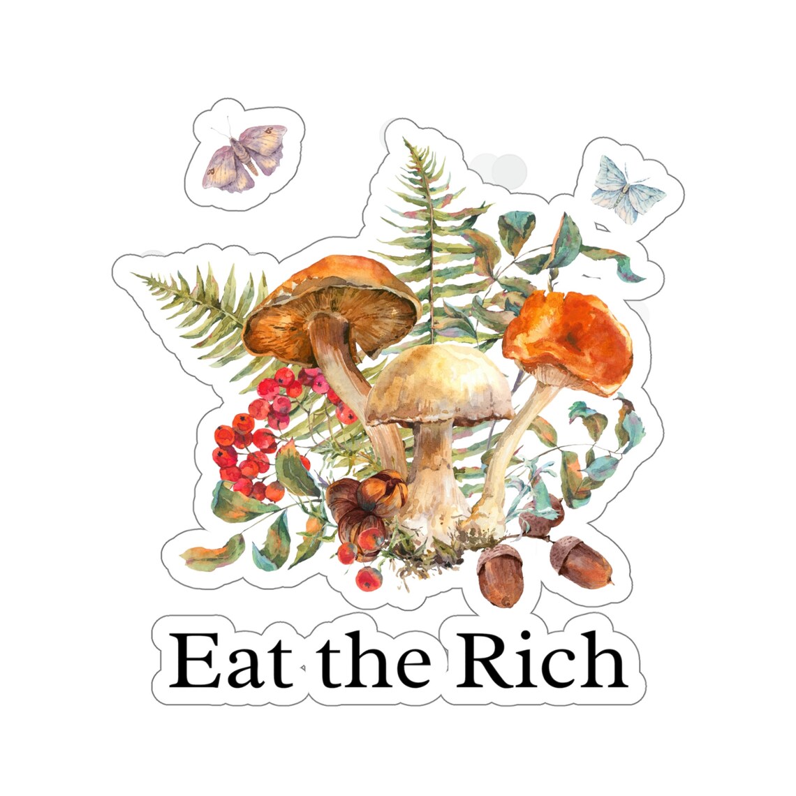 Mushroom Cottagecore eat the Rich Sticker Cute and Rebellious - Etsy