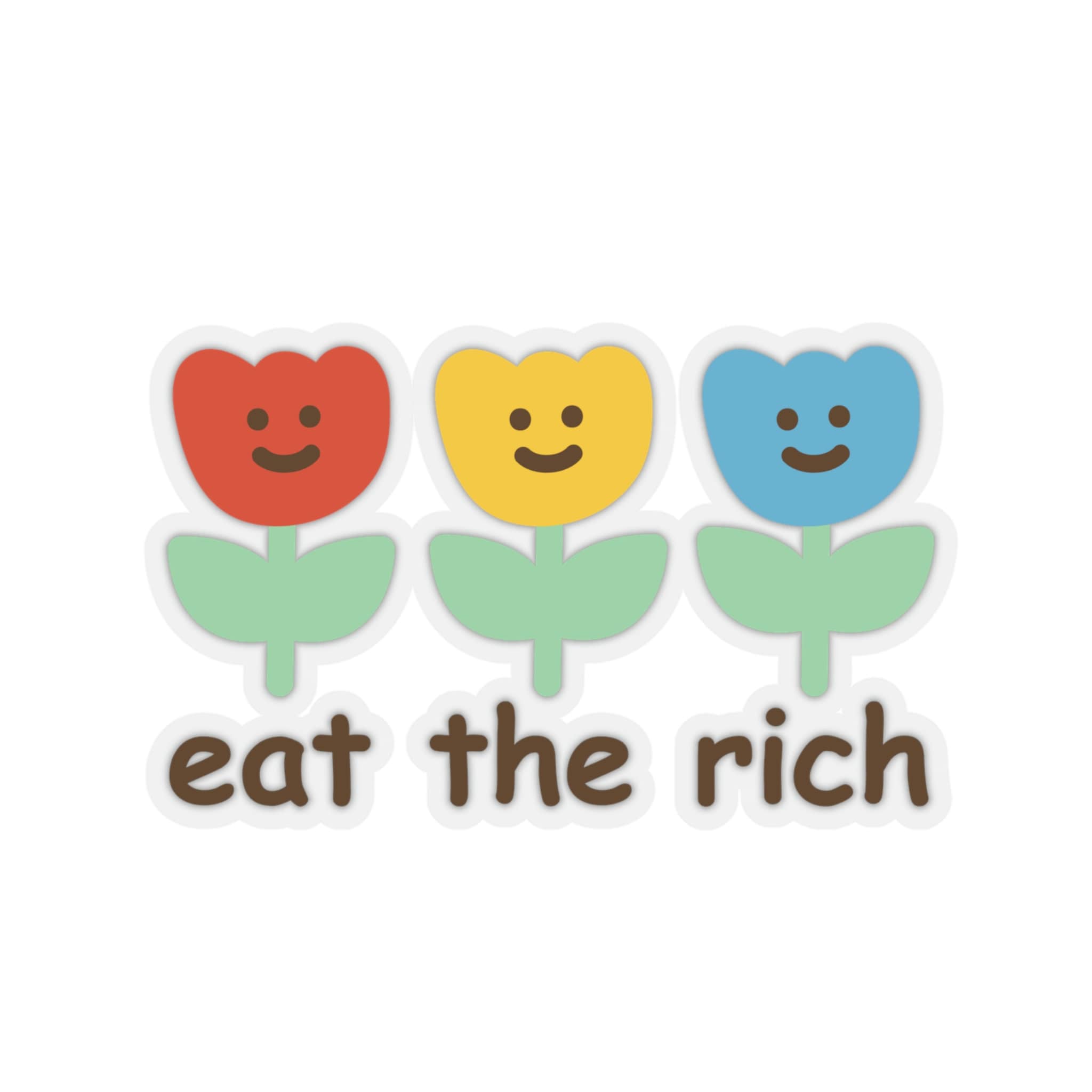 Happy Flowers eat the Rich Sticker Cute and Rebellious - Etsy