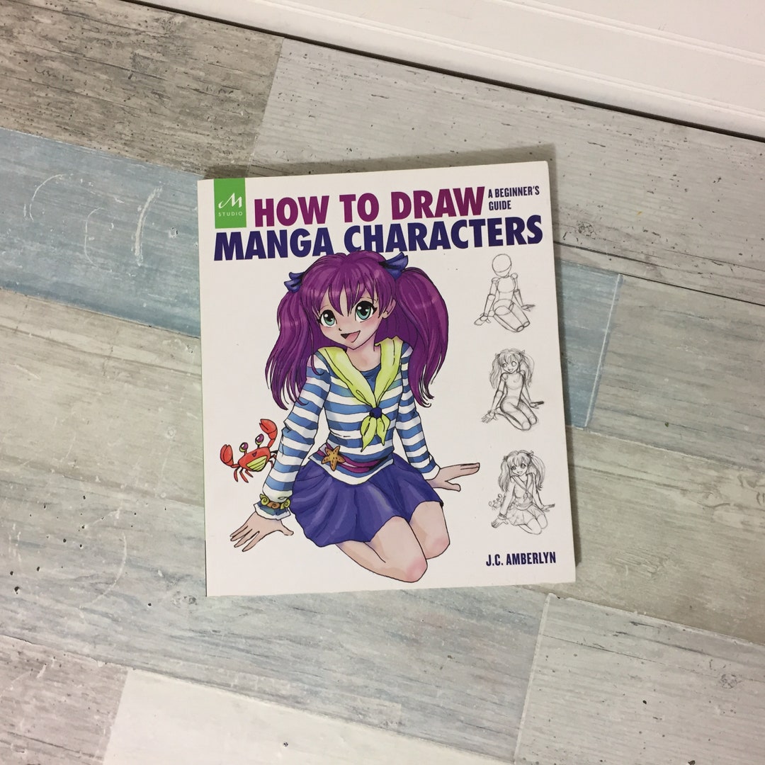 How to Draw Manga Characters, A Beginner's Guide Book, J.C. Amberlyn ...