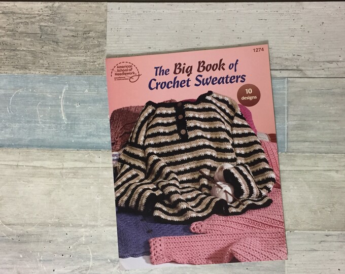 The Big Book of Crochet Sweaters American School of Needlework 1274 - Etsy