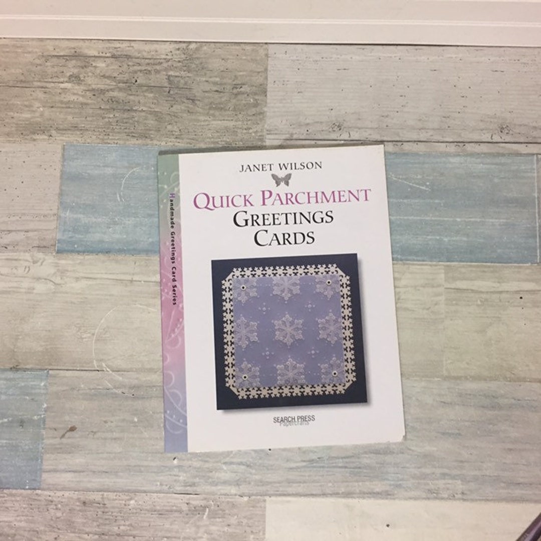 Quick Parchment Greeting Cards Crafts Projects and Patterns Book Janet ...