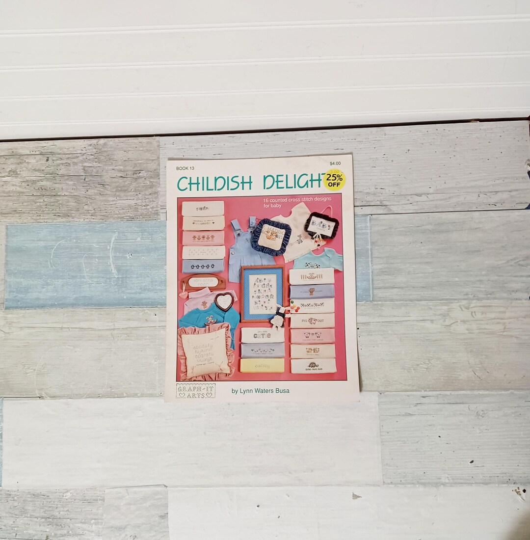 Childish Delights for Baby Cross Stitch Patterns Charts Booklet Leaflet ...