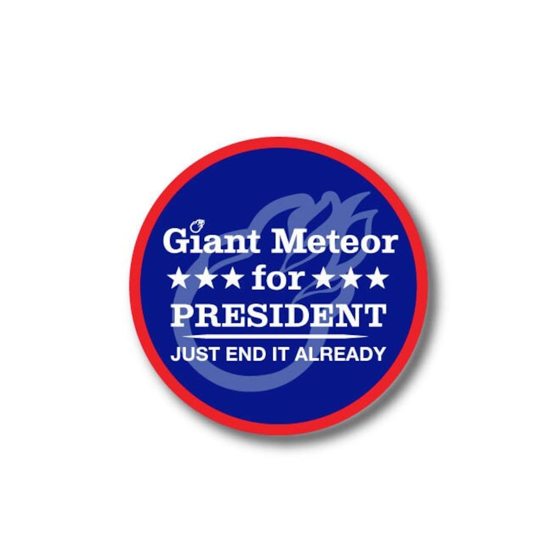 Giant Meteor for President Vinyl Decal - Etsy