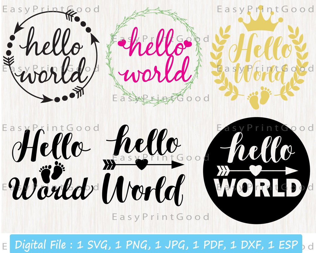 Hello World Svg Baby Svg Hello World Clipart Newborn Svg Hello World ...