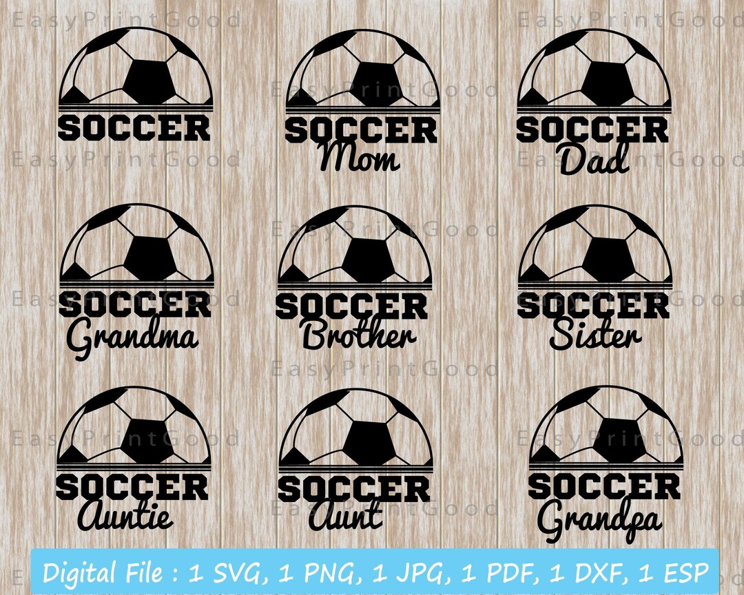 Soccer Family SVG Bundle: Dad, Mom, Sister, Brother (cut File) - Etsy UK
