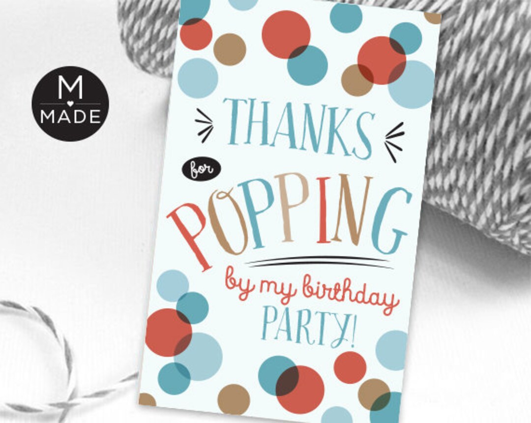 Thanks for Popping by My Birthday Party Printable Personalizable ...
