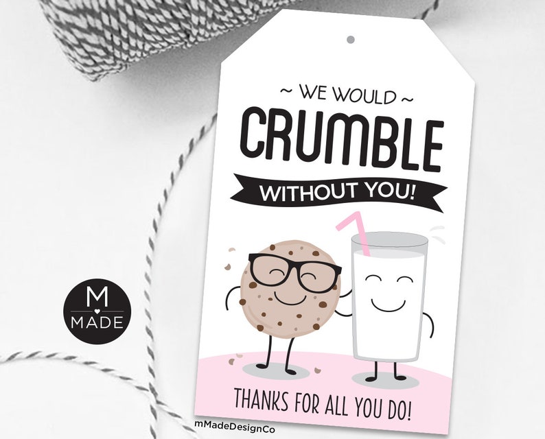 We Would Crumble Without You Tags Cookie Tags Employee Appreciation ...