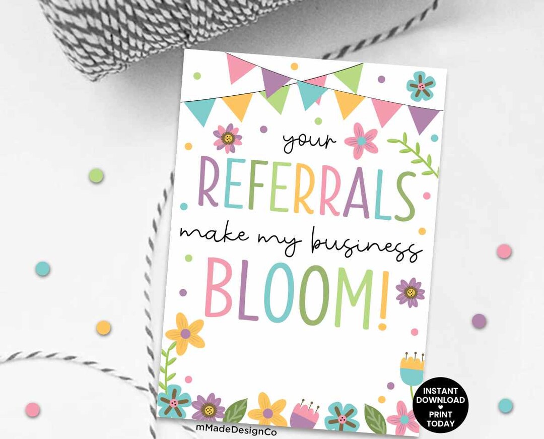 Spring Referrals Tags Your Referrals Make My Business Bloom Flowers ...