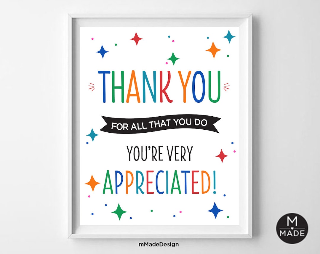 Appreciation Sign Thank You for All That You Do You're Very Appreciated ...