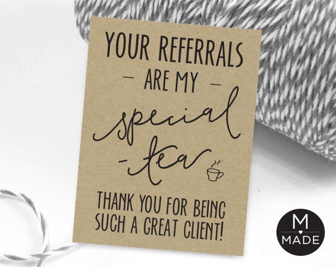 Your Referrals Are My Specialtea Real Estate Marketing Tea Pop-by ...