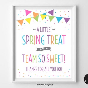 Little Spring Treat for A Team so Sweet Sign Team Thank You Workplace ...