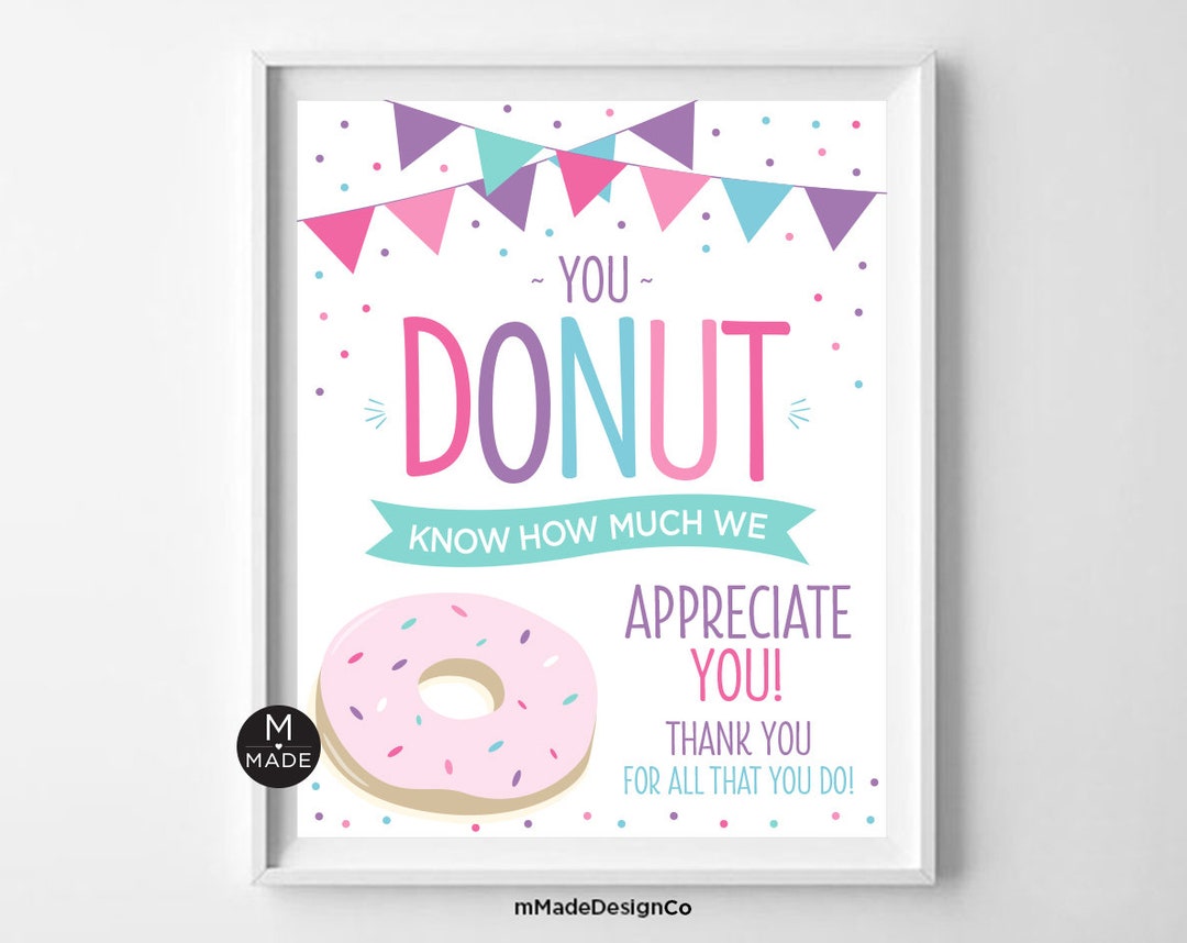 Donut We Appreciate You Sign Employee Appreciation Team Thank You Donut ...