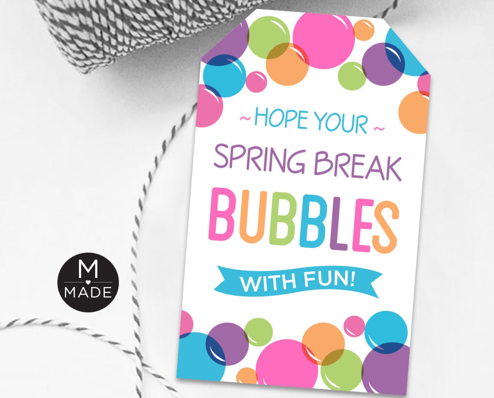 Spring Break Bubbles Tags, Hope Your Spring Break Bubbles With Fun ...