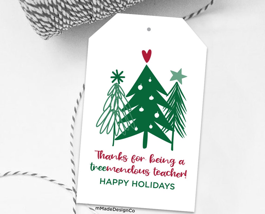 Treemendous Teacher Gift Tags for Christmas Tree Cake Cookies Candy ...