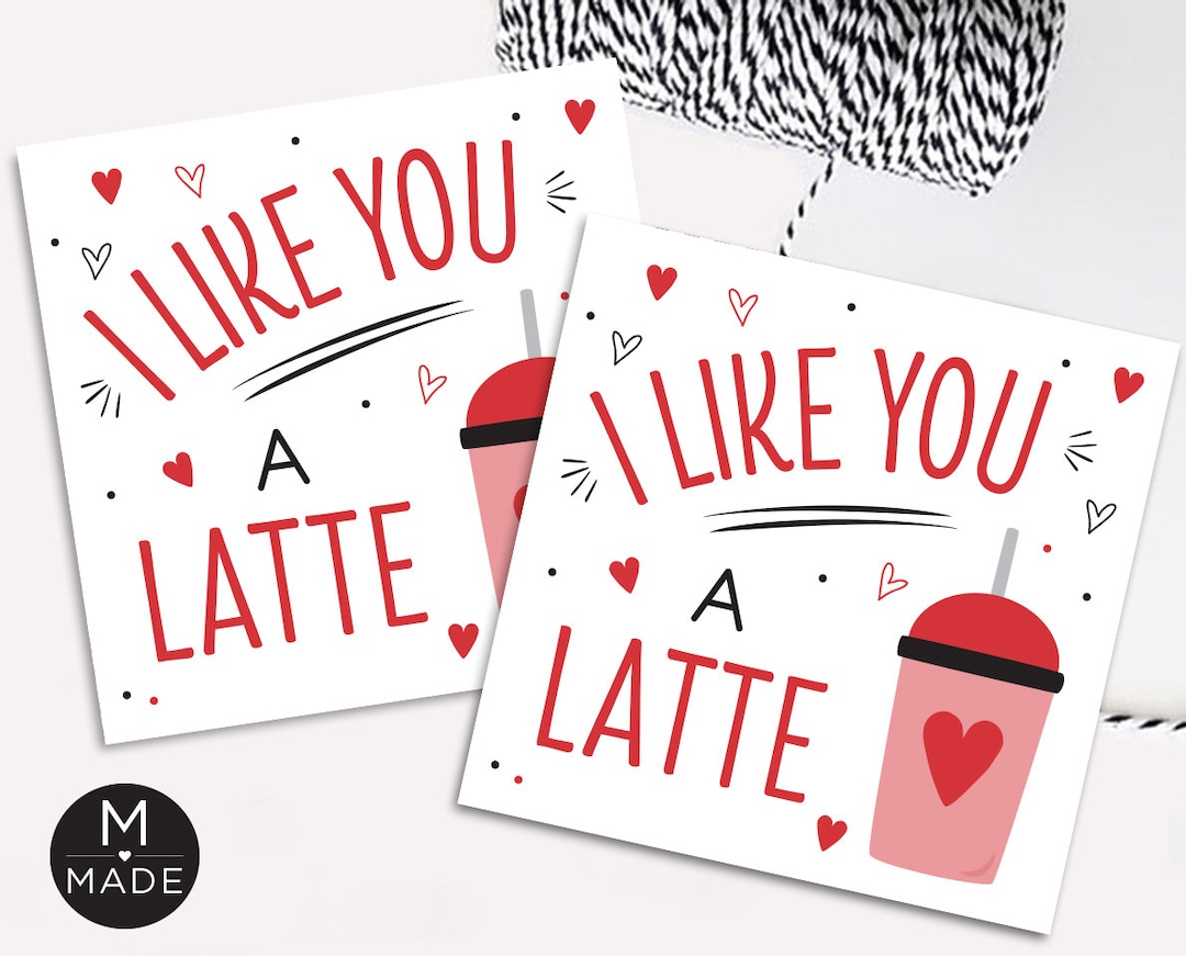 I Like You A Latte Tags, Latte Gift Tags, Valentine's Day, Office ...