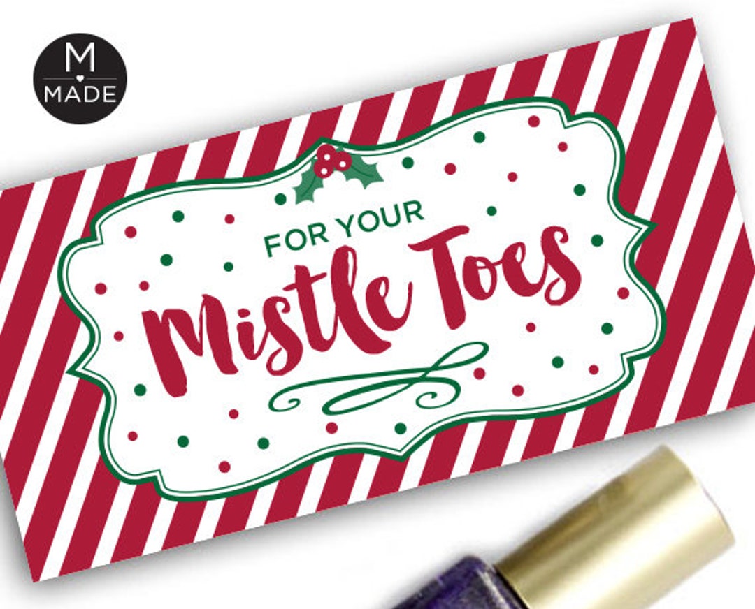 Printable Mistle Toes Bag Toppers Christmas Nail Polish Gift for Your ...