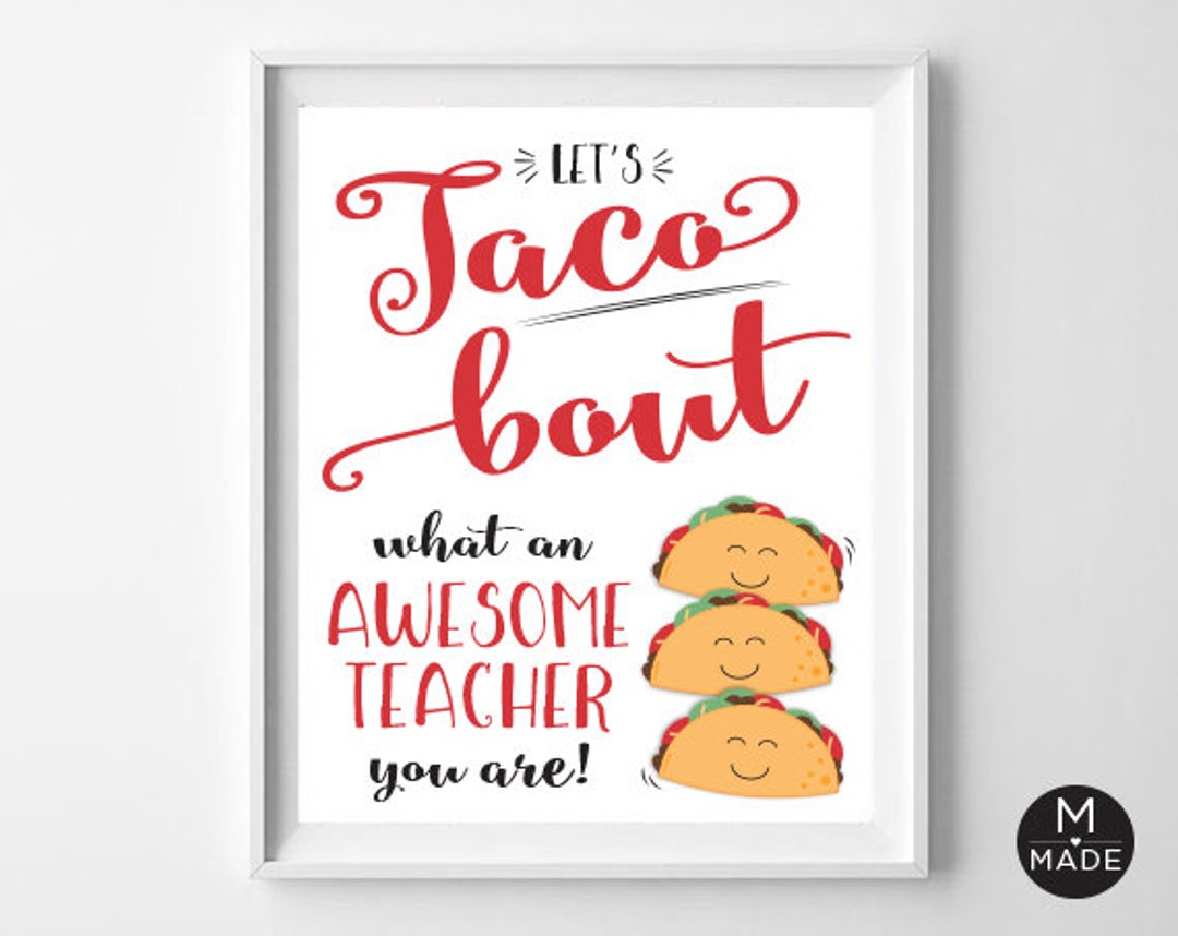 Taco Bout What an Awesome Teacher End of School Year Teacher ...