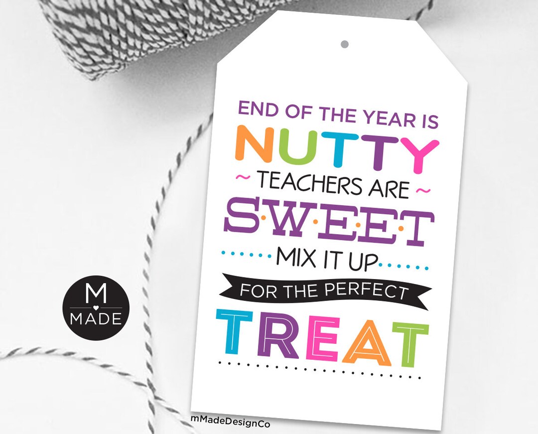 End of Year is Nutty Teachers Are Sweet, Teacher Appreciation,teacher ...