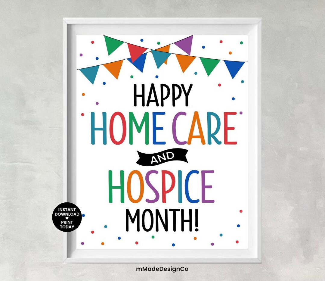 Happy Home Care and Hospice Month Sign Printable Decor Flags Home Care ...