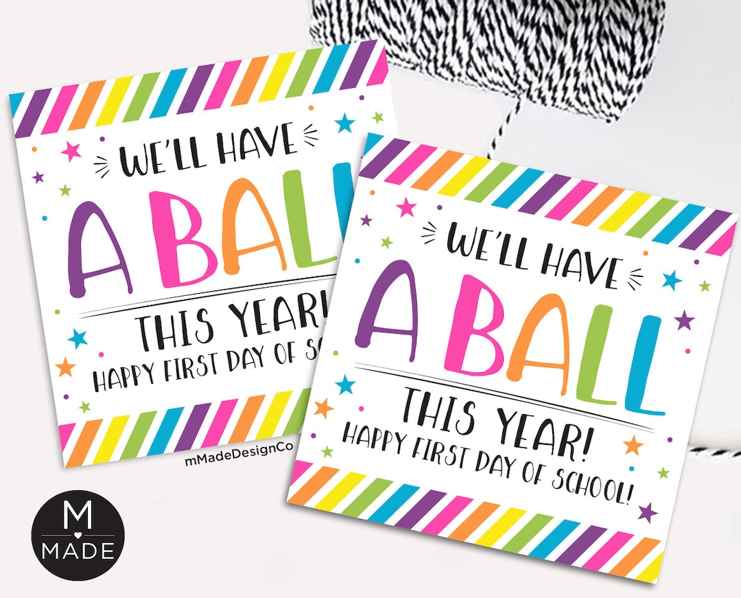 We'll Have A Ball This Year, Happy First Day of School, Back to School ...