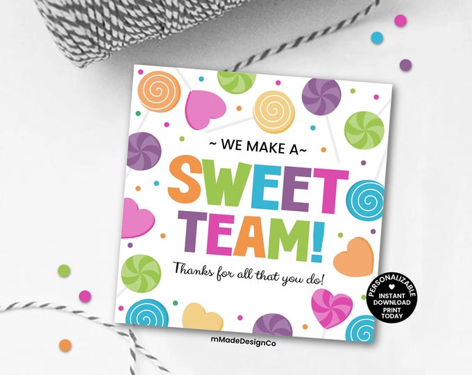 We Make a SWEET Team Tags Gift Team Member Treat Teammate Employee ...