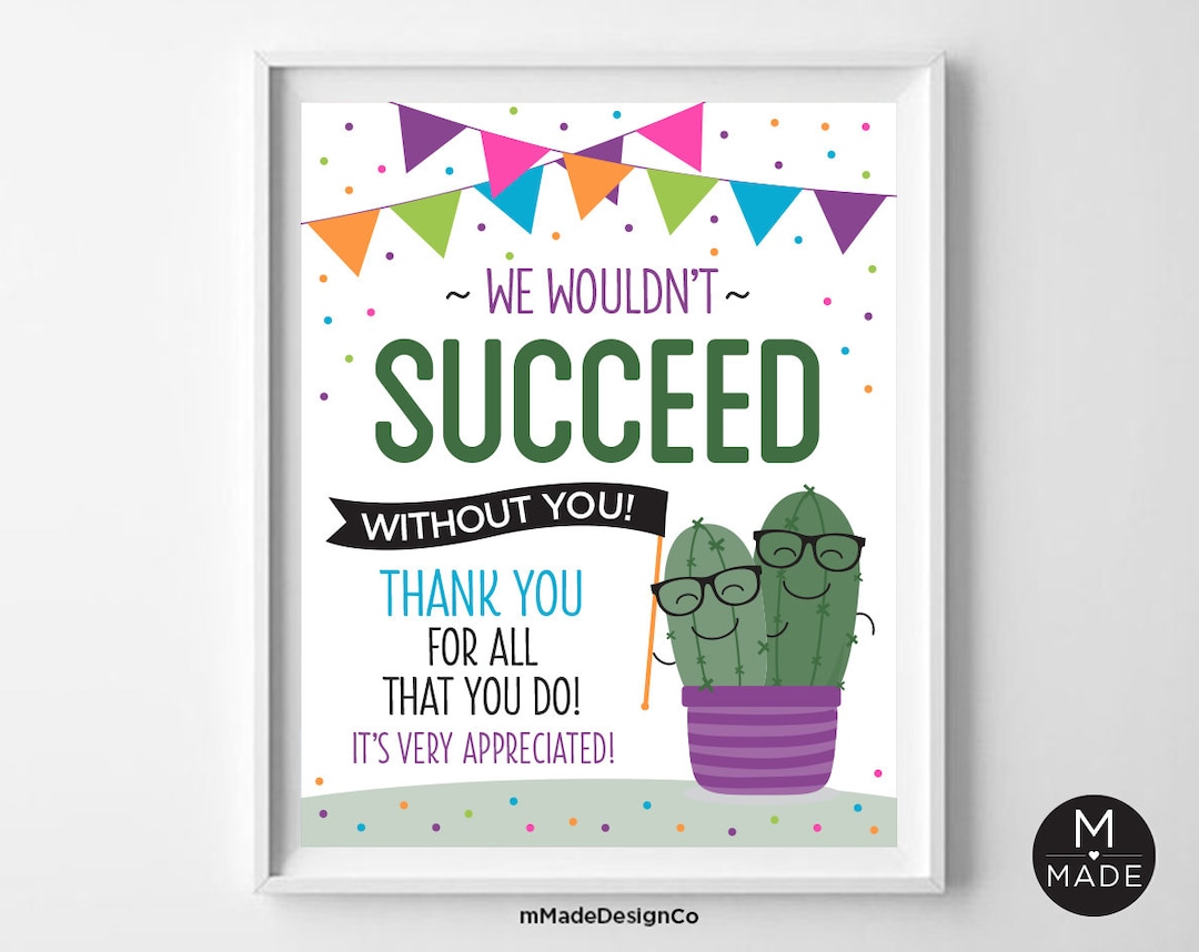 We Wouldn't Succeed Without You Sign Employee Appreciation Office Party Staff Recognition Team ...
