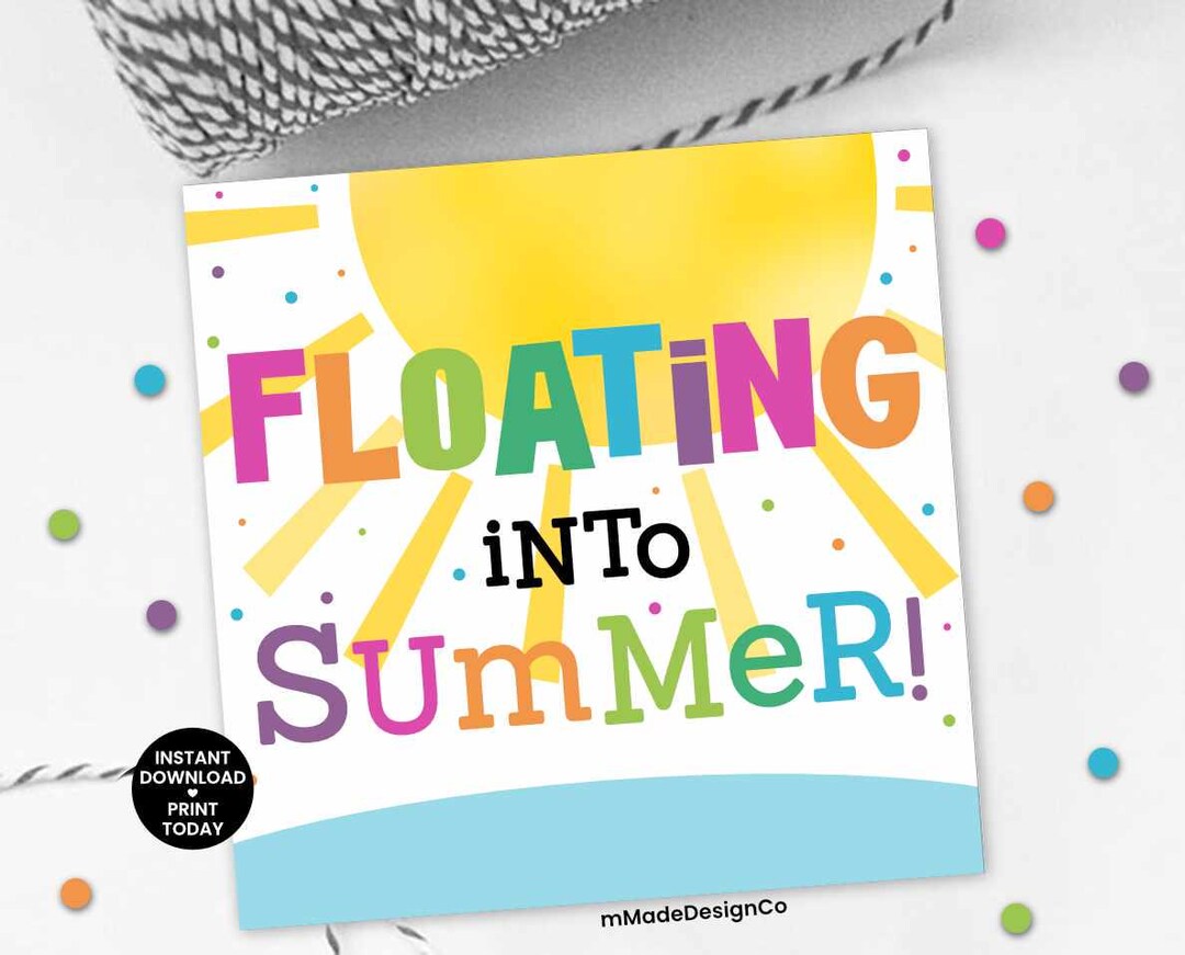 Floating Into Summer Tags End of School Year Gifts School Classroom ...