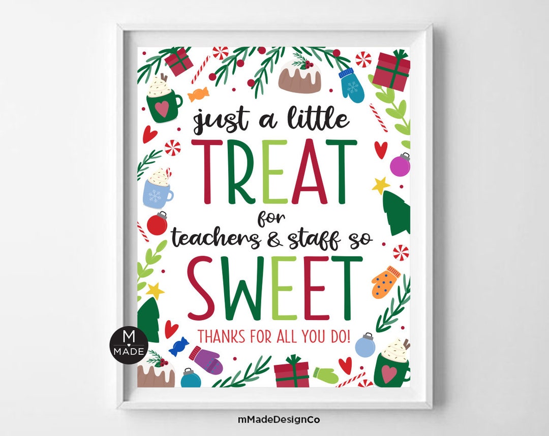 Little Treat for Teachers and Staff so Sweet Holiday Appreciation Sign ...