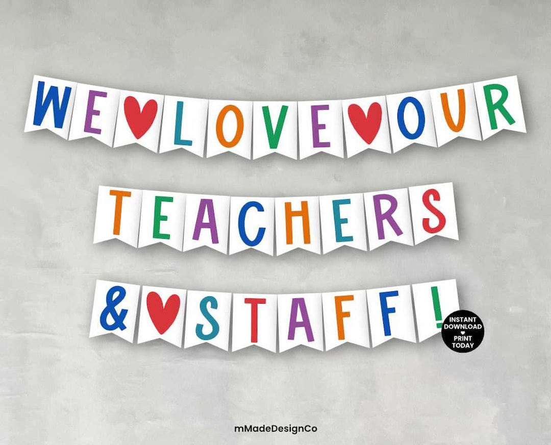We Love Our Teachers & Staff Appreciation Week Banner Printable Happy ...