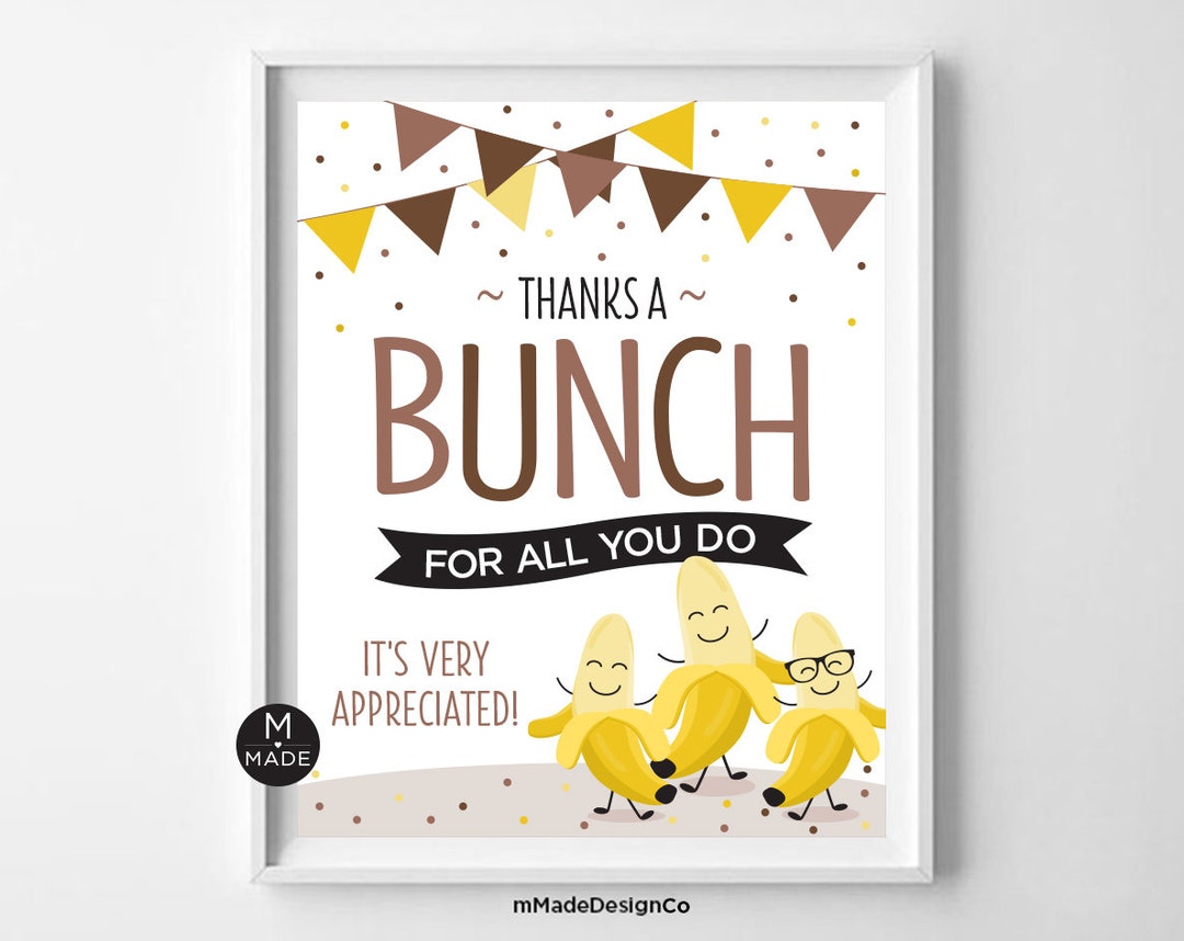Thanks A Bunch for All You Do Banana Appreciation Sign Employee ...