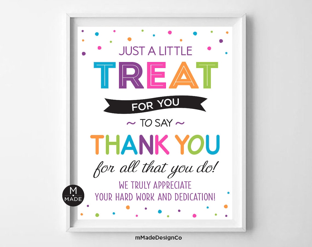 A Little Treat to Say Thank You Sign Employee Appreciation Staff ...