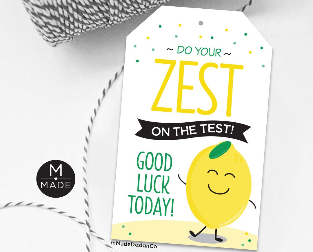 Do Your Zest on the Test, Testing Day Tags, Lemon Fruit Snack, Lemonade ...