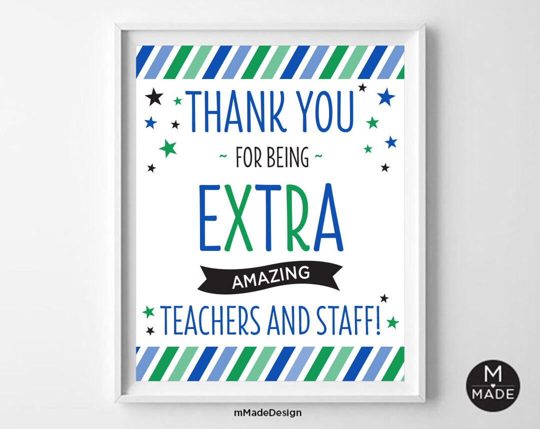Extra Amazing Teachers and Staff Sign Teacher Appreciation Thank You ...