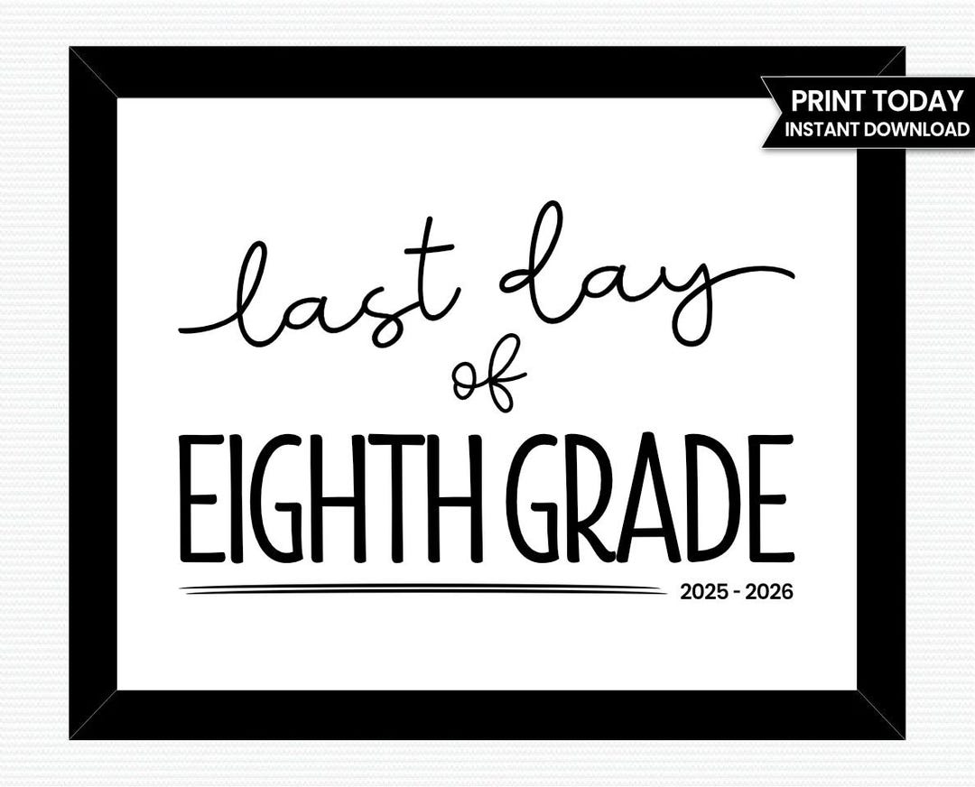 Last Day of Eighth Grade Sign 8th Grade Photo Prop School Classroom ...