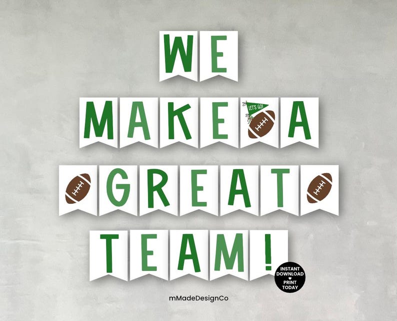 We Make A Great Team Banner Printable Team Appreciation Football ...