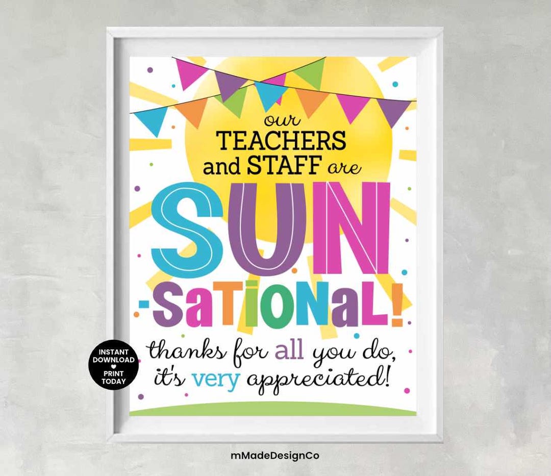 Our Teachers and Staff Are Sunsational Sign Employee Appreciation ...